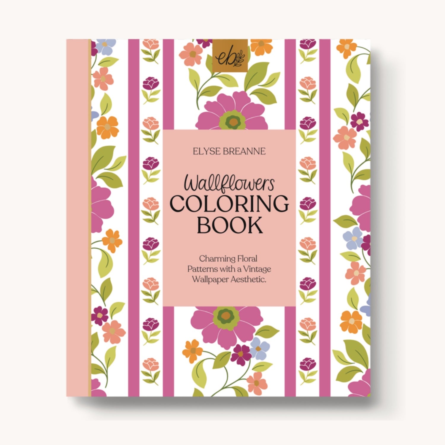 Wallflowers Coloring Book – 40 Floral-Inspired Designs – Elyse Breanne ...